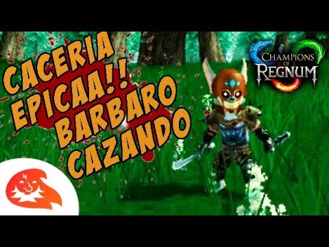 BARBARO CAZANDO CACERIA EPICA / CHAMPIONS OF REGNUM - YouTube
