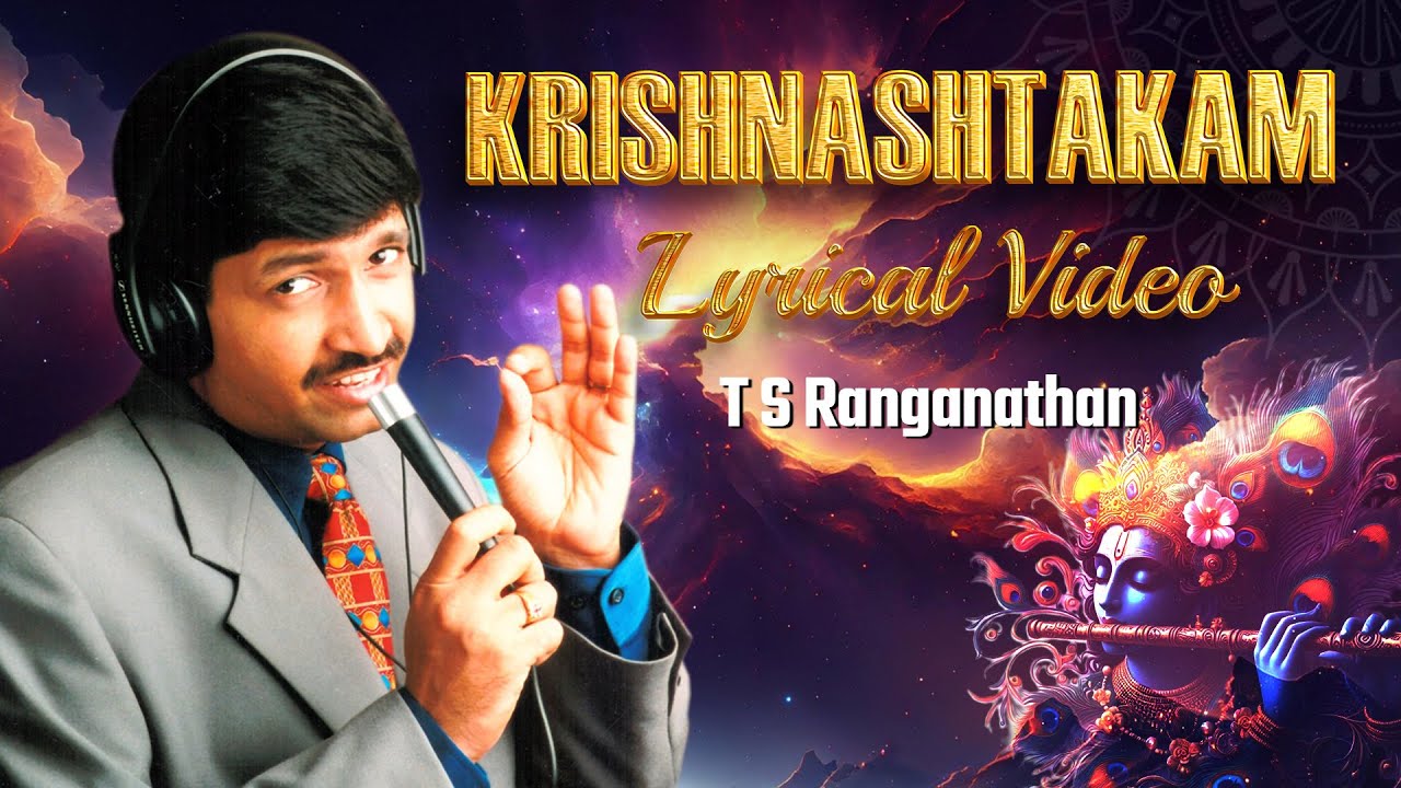Krishnashtakam | Lord Krishna Bhajans | T S Ranganathan #krishnastuti # ...