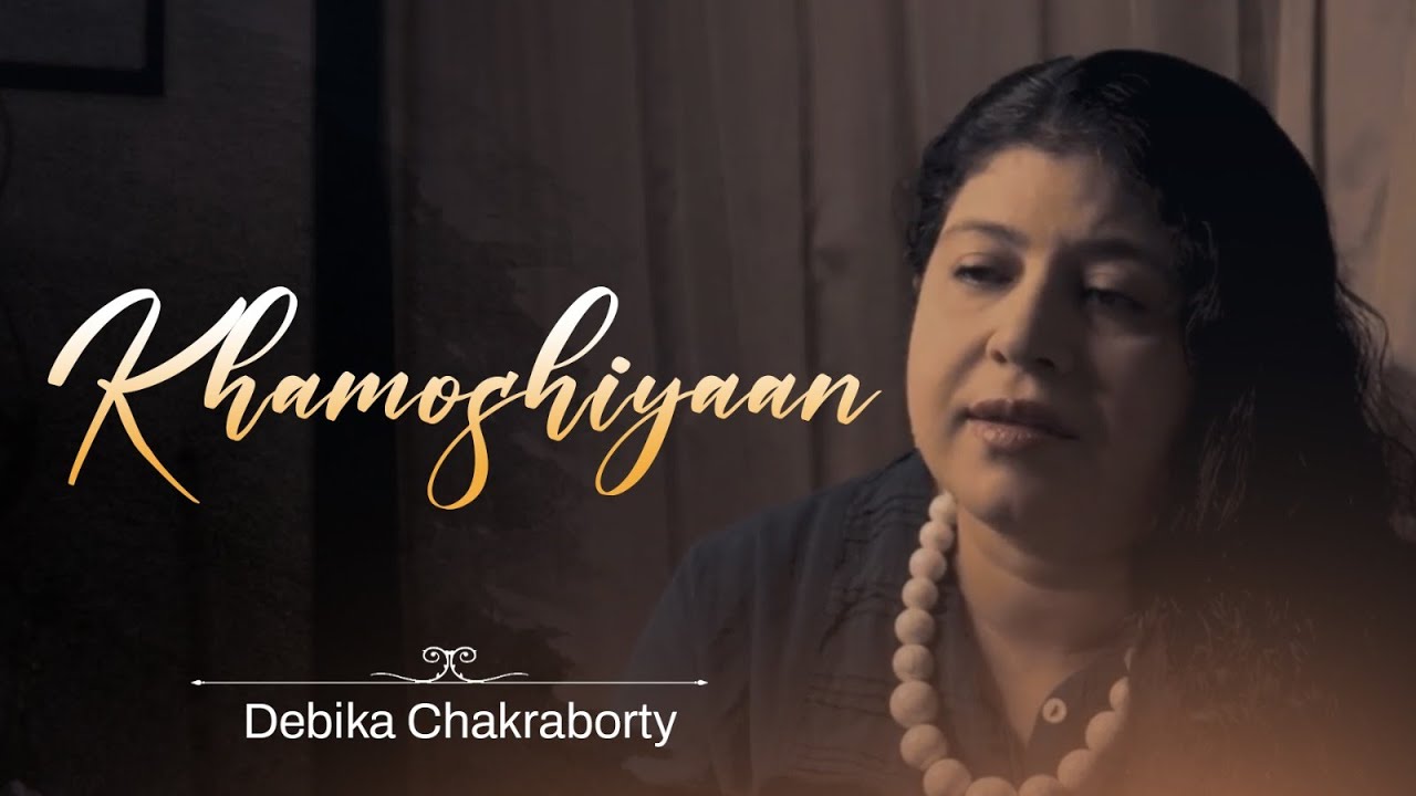 Khamoshiyan - Title Track | Cover | Debika Chakraborty - YouTube