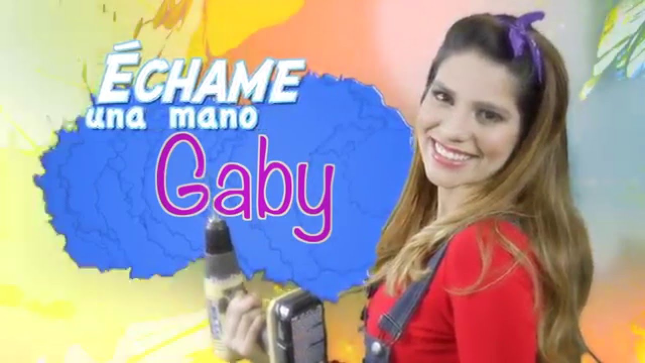 Echame una mano Gaby - YouTube