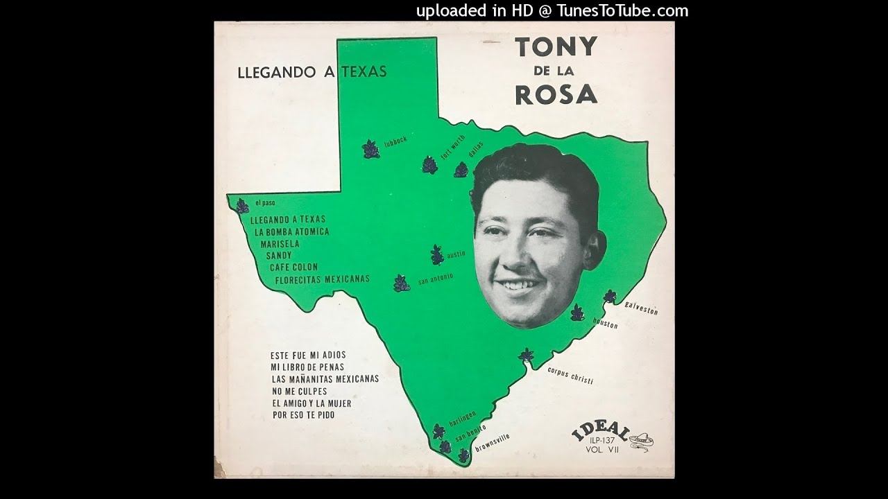 Tony de la Rosa - Llegando A Texas LP - YouTube