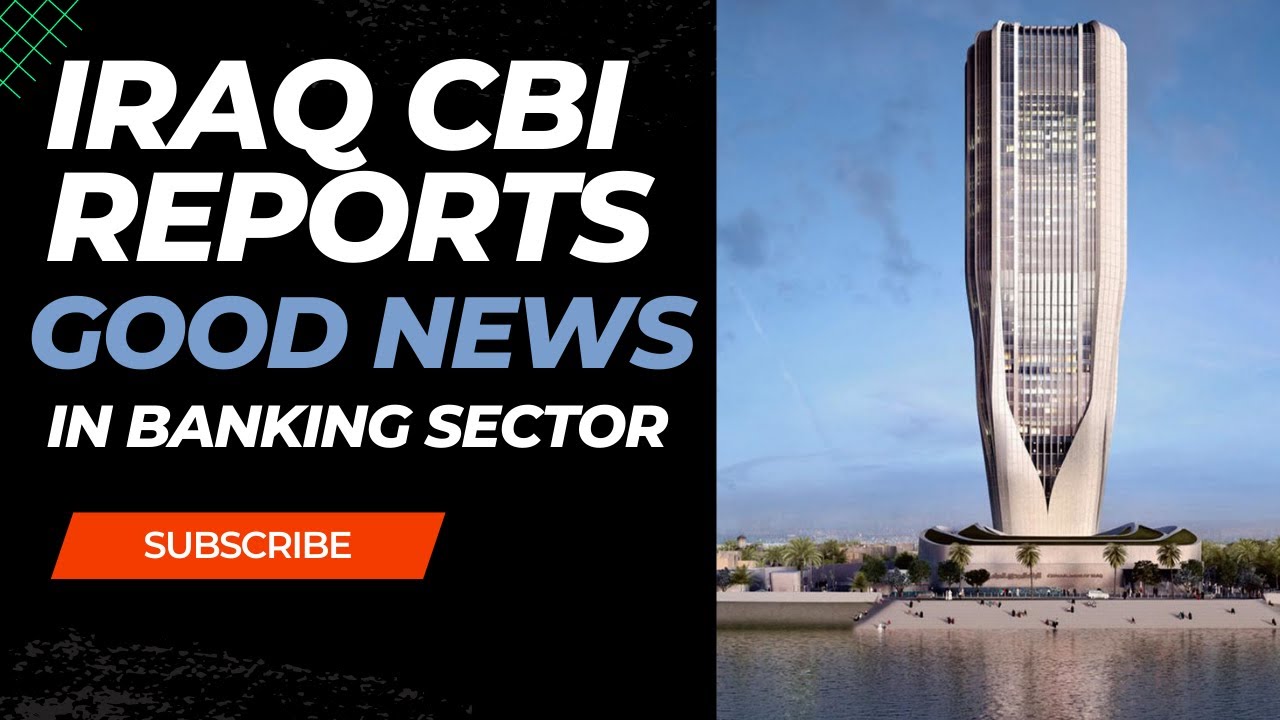Iraq News the Central Bank of Iraq Reports GOOD NEWS #iqd - YouTube