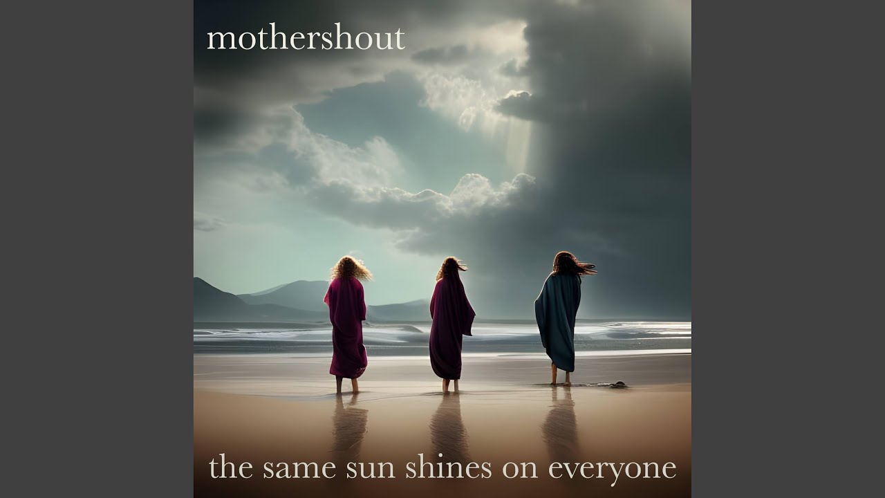 The Same Sun Shines On Everyone - YouTube