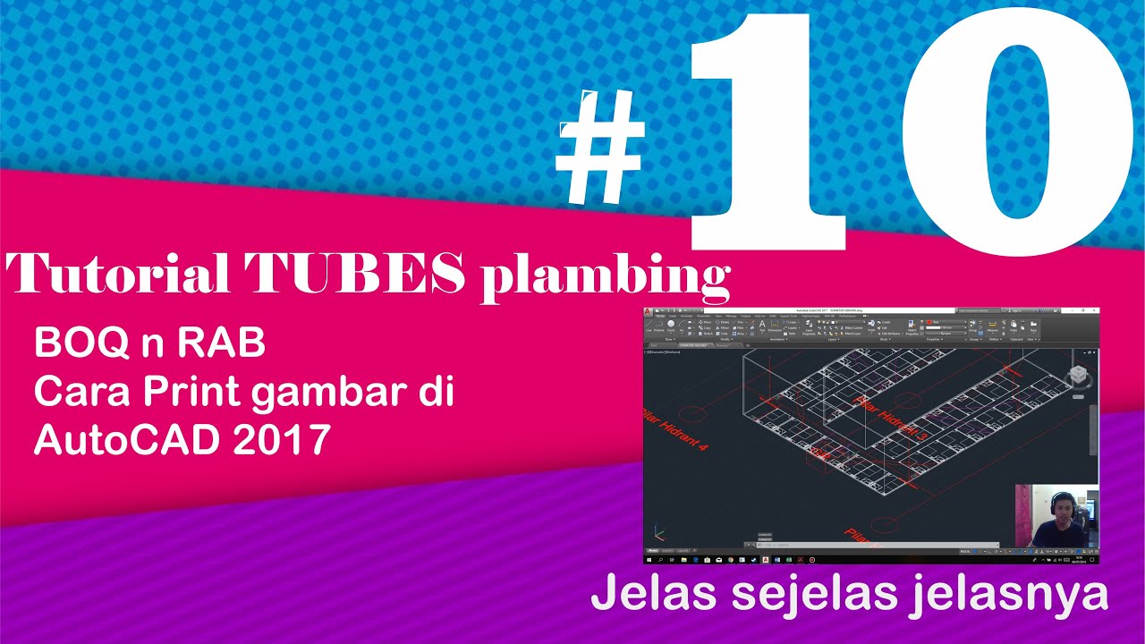 Tutorial TUBES plambing part 10 : BOQ n RAB, Print gambar AutoCAD 2017 ...