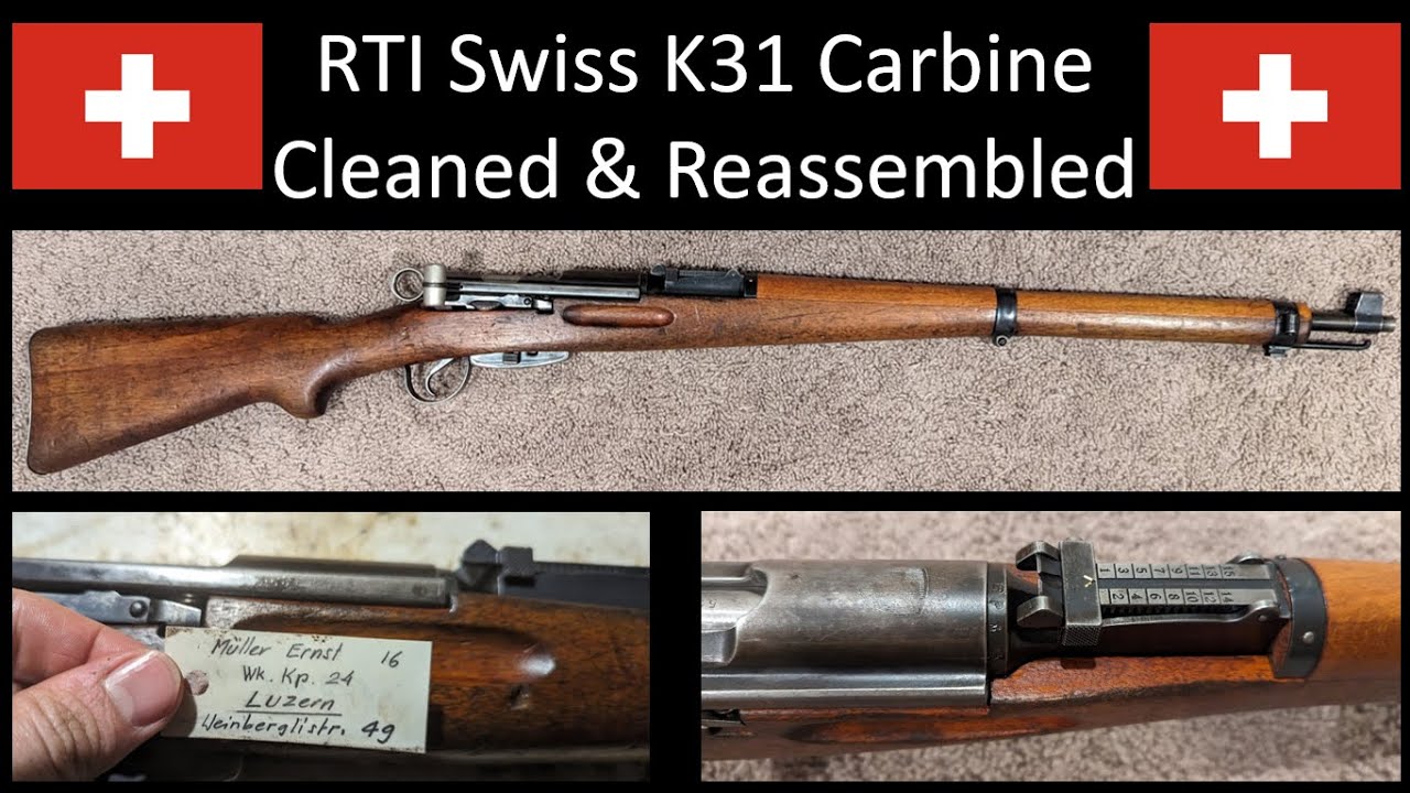RTI Swiss K31 Carbine | Cleaned & Reassembled - YouTube