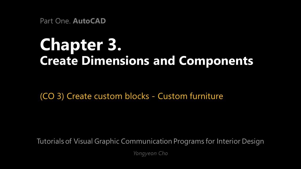 03 - Create Dimensions and Components - CO 3 - Create custom blocks ...
