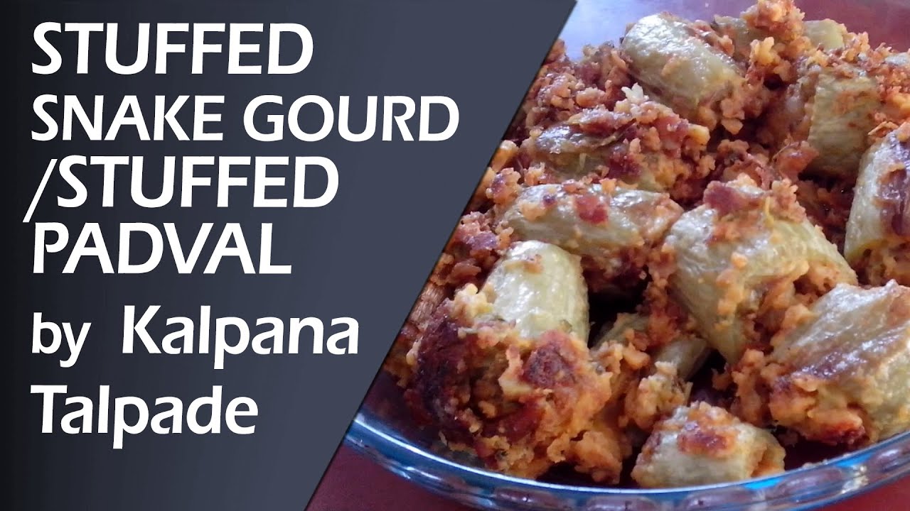 Stuffed Snake Gourd / Stuffed Padval by Kalpana Talpade | Indian ...