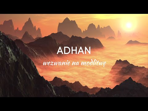 Adhan, Azan, przepiękne muzułmańskie wezwanie na modlitwę, napisy po polsku