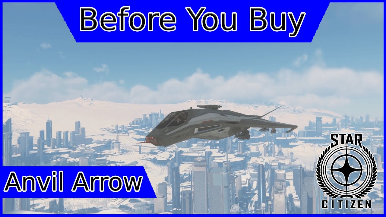 STAR CITIZEN | Before you Buy | ANVIL ARROW | 3.18.2 - YouTube