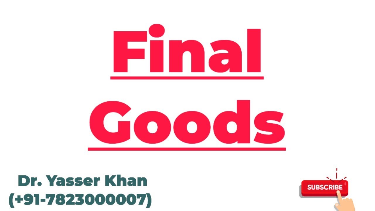 Final Goods - YouTube