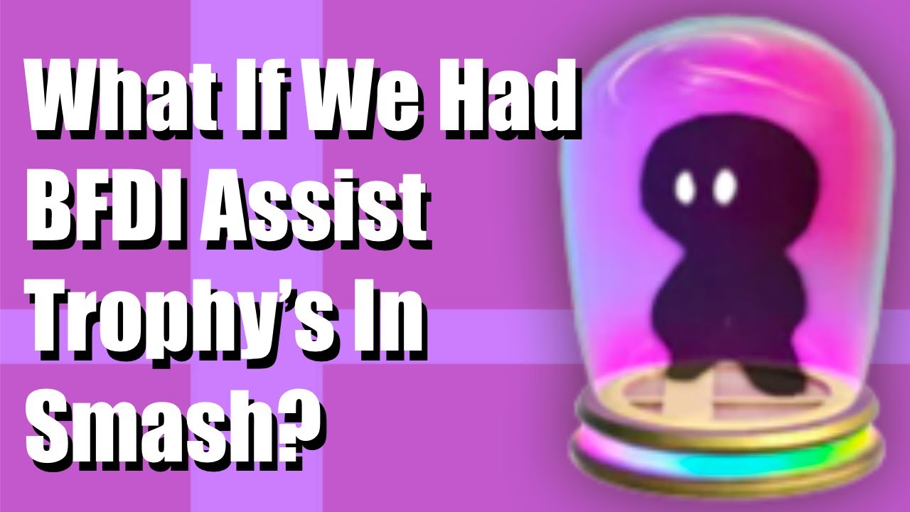 What If We Had BFDI Assist Trophy’s In Smash? - YouTube