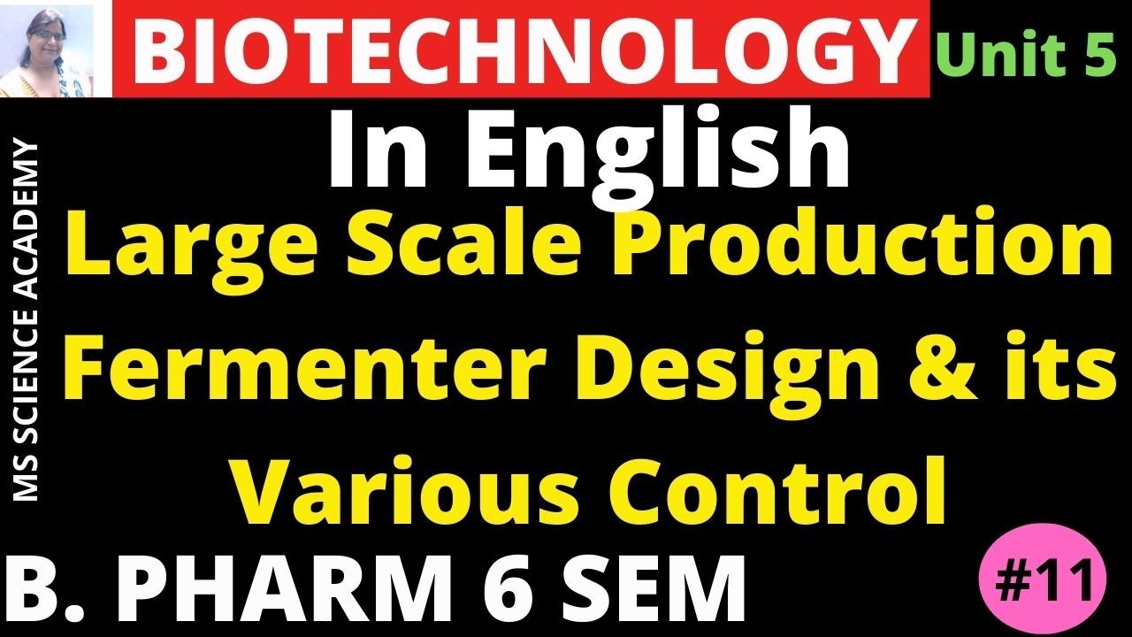 Large Scale Production Fermenter Design&its Various Control-English ...