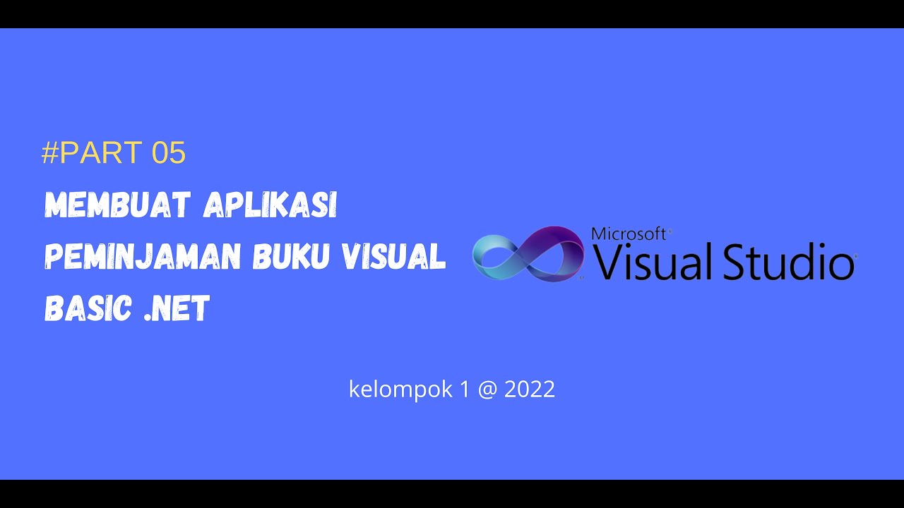 Membuat Form Transaksi Peminjaman Buku Dengan Visual Basic .NET - Part 05 - YouTube