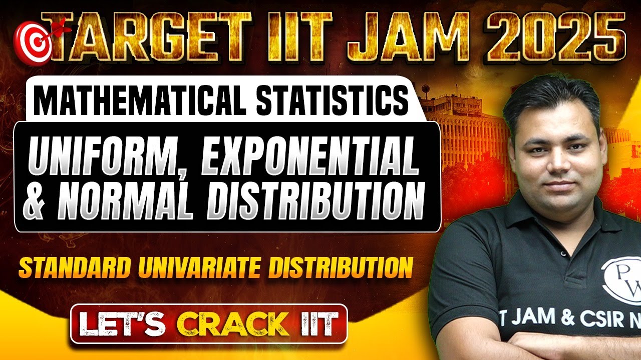 Uniform, Exponential & Normal distribution | IIT JAM Mathematical ...