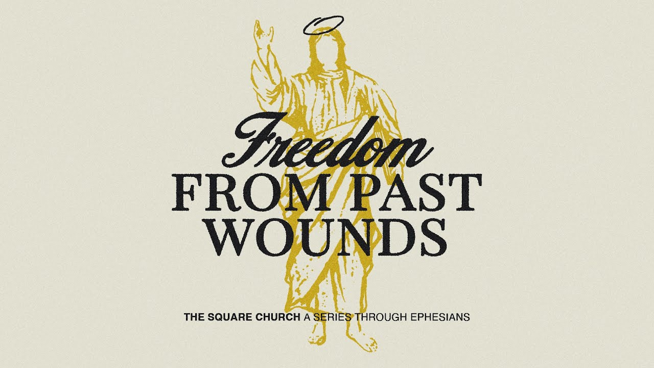 Freedom From Past Wounds | The Way Saints Walk | The Square - YouTube