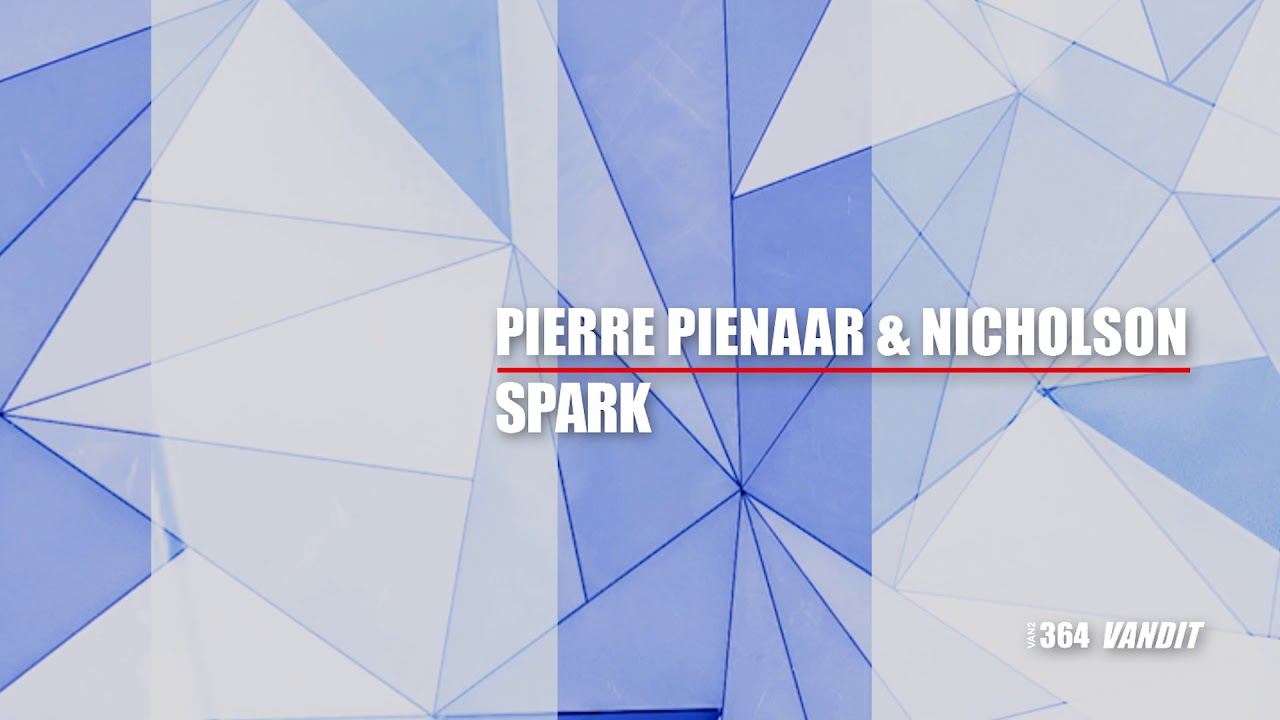 Pierre Pienaar & Nicholson - Spark (VAN2364) - YouTube