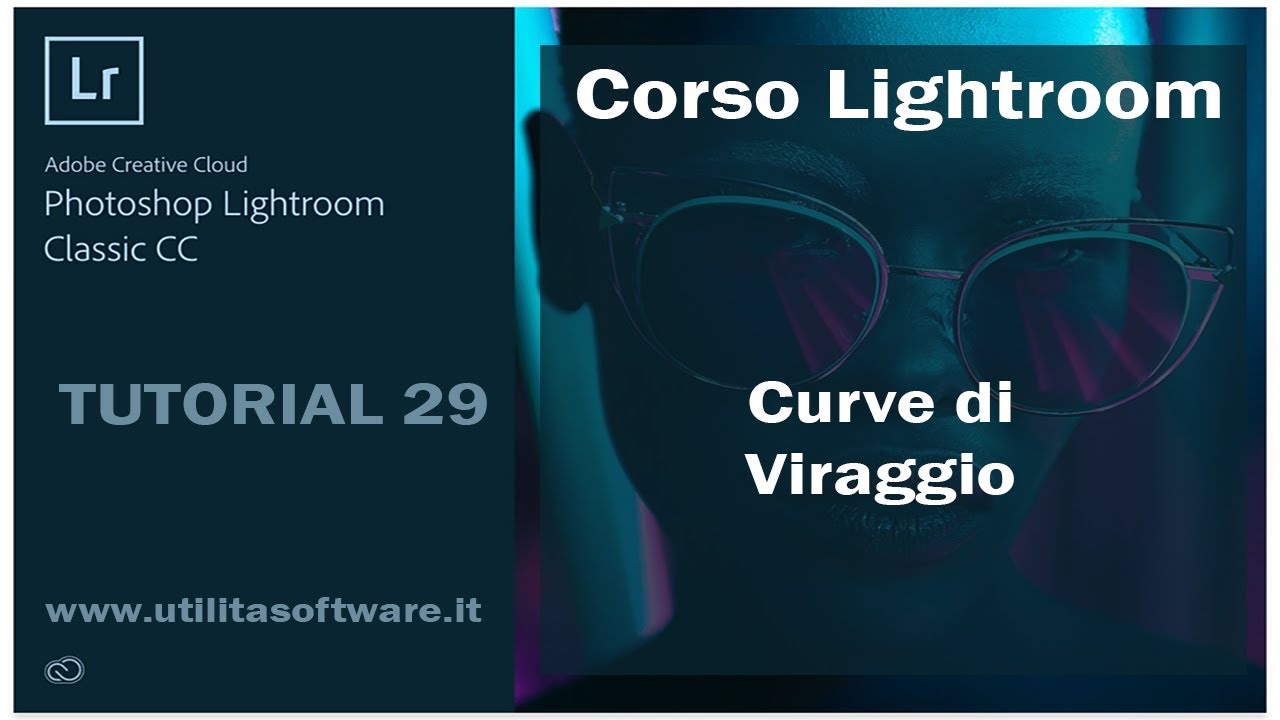 Lightroom CC 2018: Curve di Viraggio - Tutorial 29 Italiano - YouTube