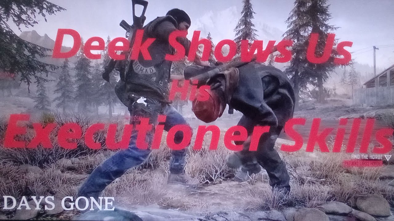DAYS GONE - Deek Shows Us His Executioner Skills - YouTube