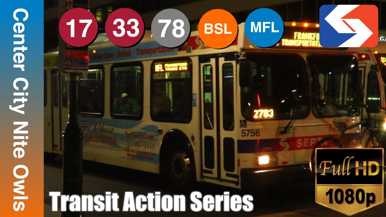 Philadelphia, PA: Center City Nite Owl Service - SEPTA TrAcSe 2019 ...