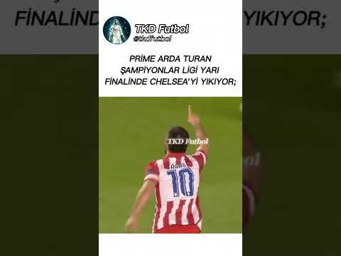 Prime Arda Turan Şampiyonlar Ligi Yarı Finalinde Chelsea'yi Yıkıyor; #shorts #keşfet