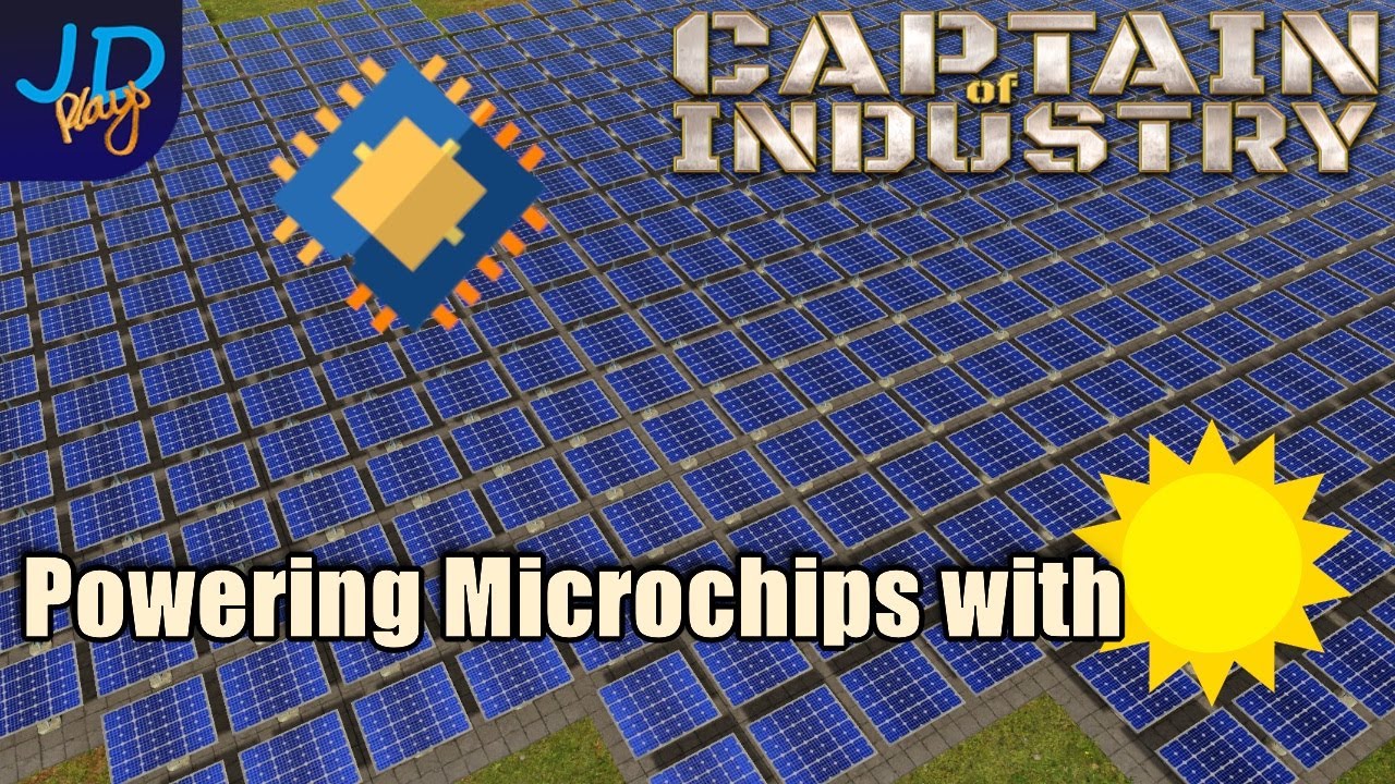 Powering Microchips with the Sun 🚛 Ep57 🚜 Captain of Industry 👷 Lets Play, Walkthrough, Tutorial ...