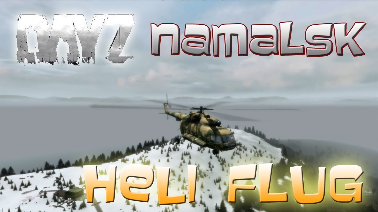 DayZ Namalsk - Mit dem Heli über die Map fliegen - YouTube