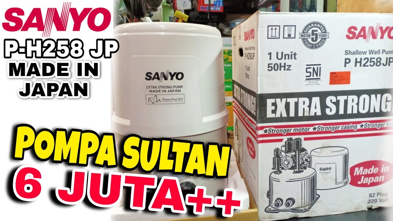 Unboxing Review SANYO Shallow Well Pump P-H258JP Made in Japan Pompa ...