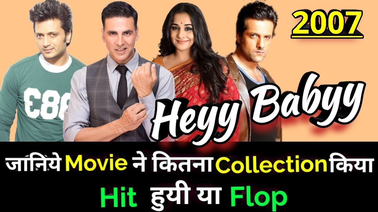 Akshay Kumar HEYY BABYY 2007 Bollywood Movie LifeTime WorldWide Box ...