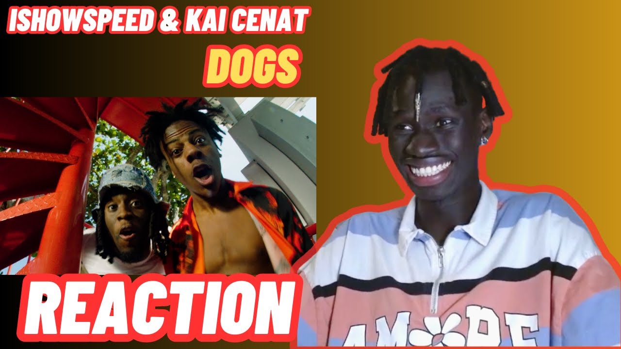 IshowSpeed, Kai Cenat- Dogs (REACTION) - YouTube