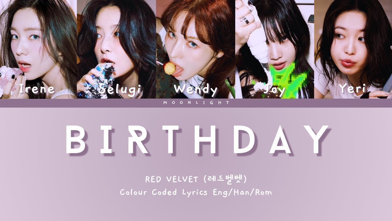 RED VELVET - BIRTHDAY ( Colour Coded Lyrics ) REQUESTED!! - YouTube