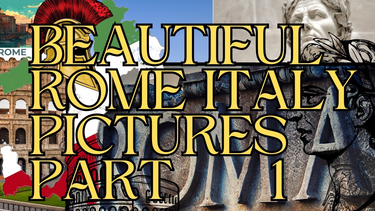 Beautiful Rome Italy pictures part 1 - YouTube