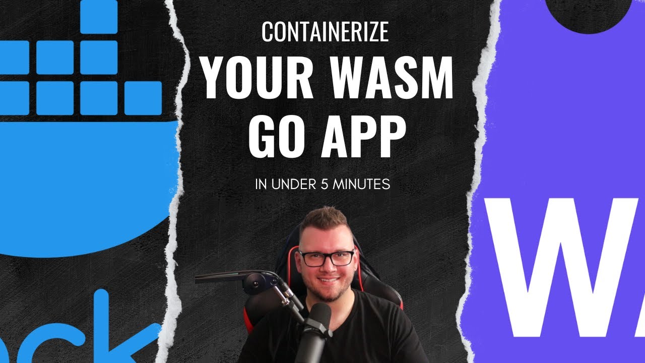 Create A Wasm Container For Go (golang) In UNDER Five Minutes [Getting ...
