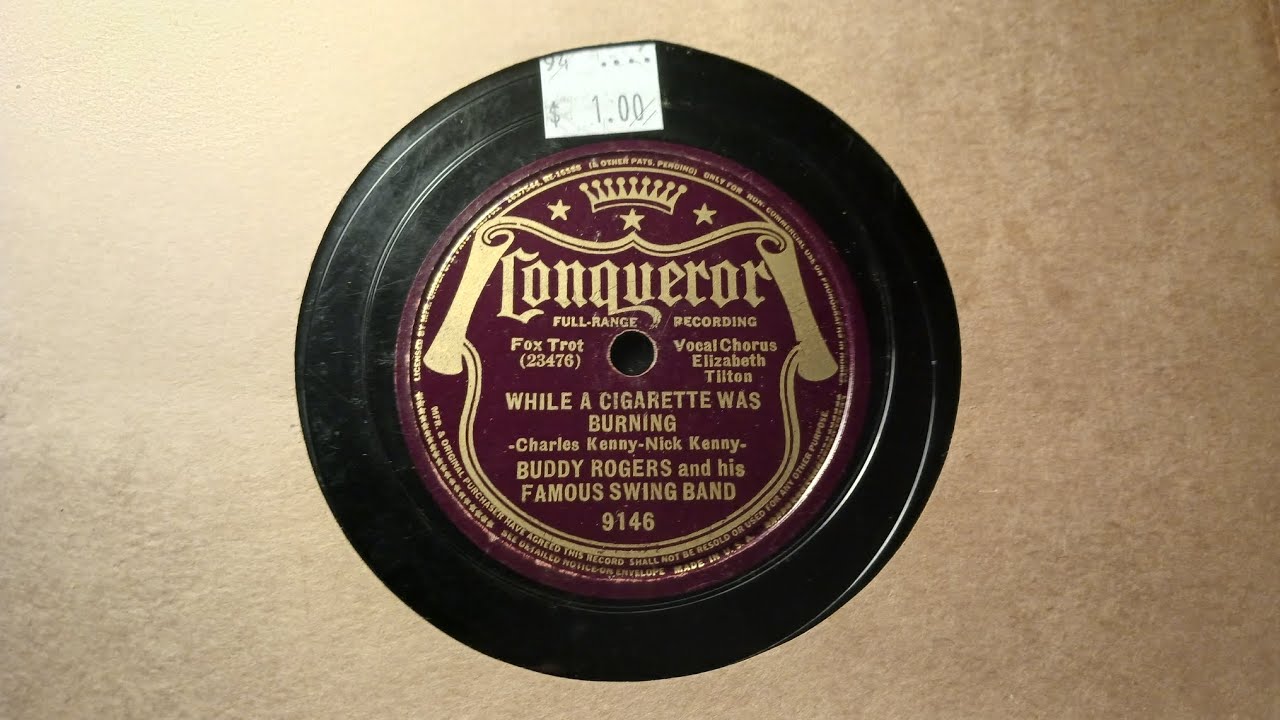 "While A Cigarette Was Burning" by Buddy Roger's and his Swing Band ...