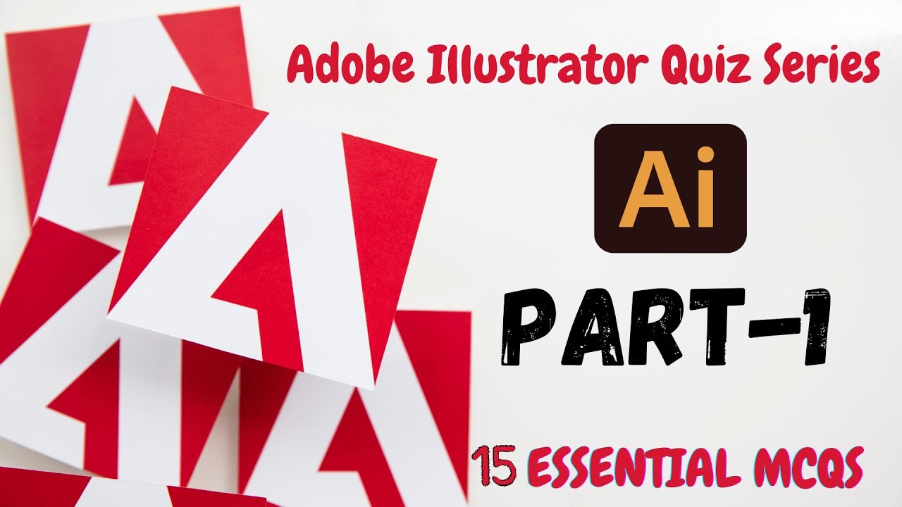 Adobe Illustrator MCQs | 15 Essential Design Questions for All Levels ...