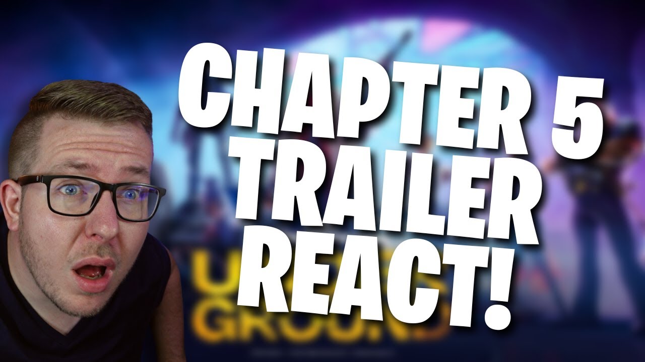 FORTNITE CHAPTER 5 TRAILER REACTION! - YouTube