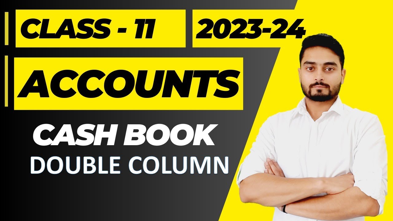 Cash Book | Double Column Cash Book | Two Column Cash Book | Class 11 ...