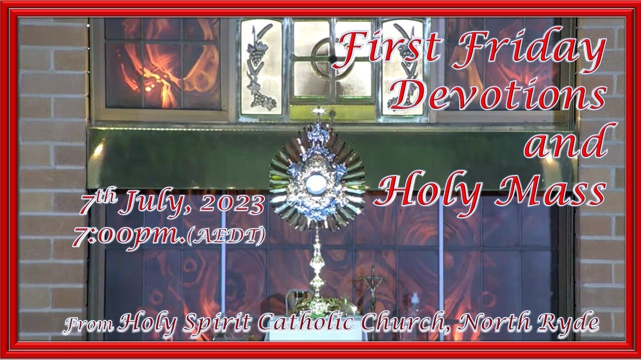 First Friday Devotions & Holy Mass, 7th July 2023. - YouTube