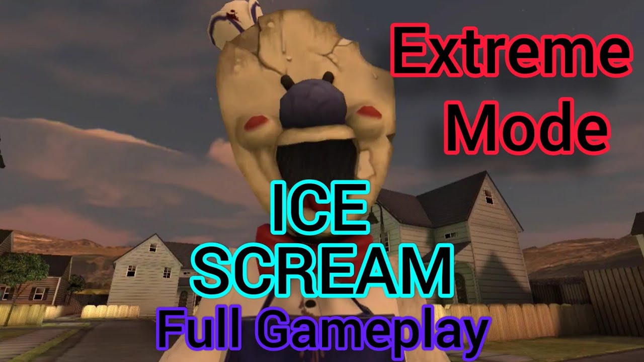 Ice Scream 1 In Extreme Mode Full Gameplay - YouTube