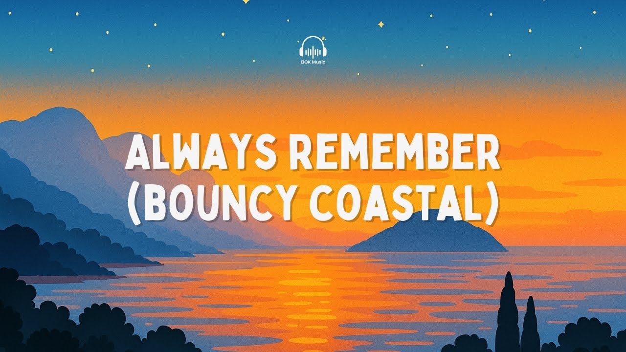Always Remember – Positive Song for Kids, Families & Daily Happiness ...