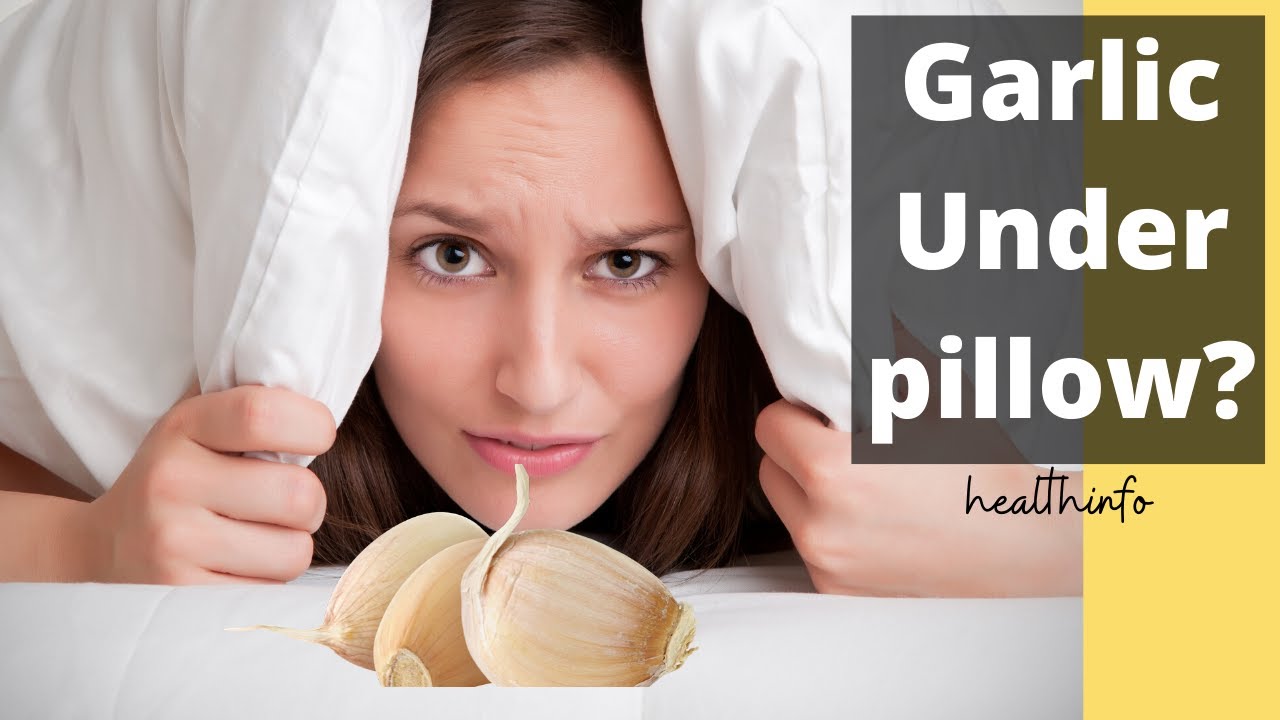 Why You Should Always Sleep With Garlic Under Your Pillow YouTube why-you-should-always-sleep-with-garlic-under-your-pillow-youtube