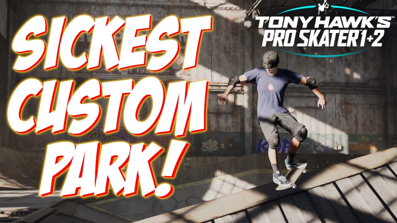 BEST CUSTOM PARK FOR GRINDING! | Tony Hawk 1+2 - YouTube