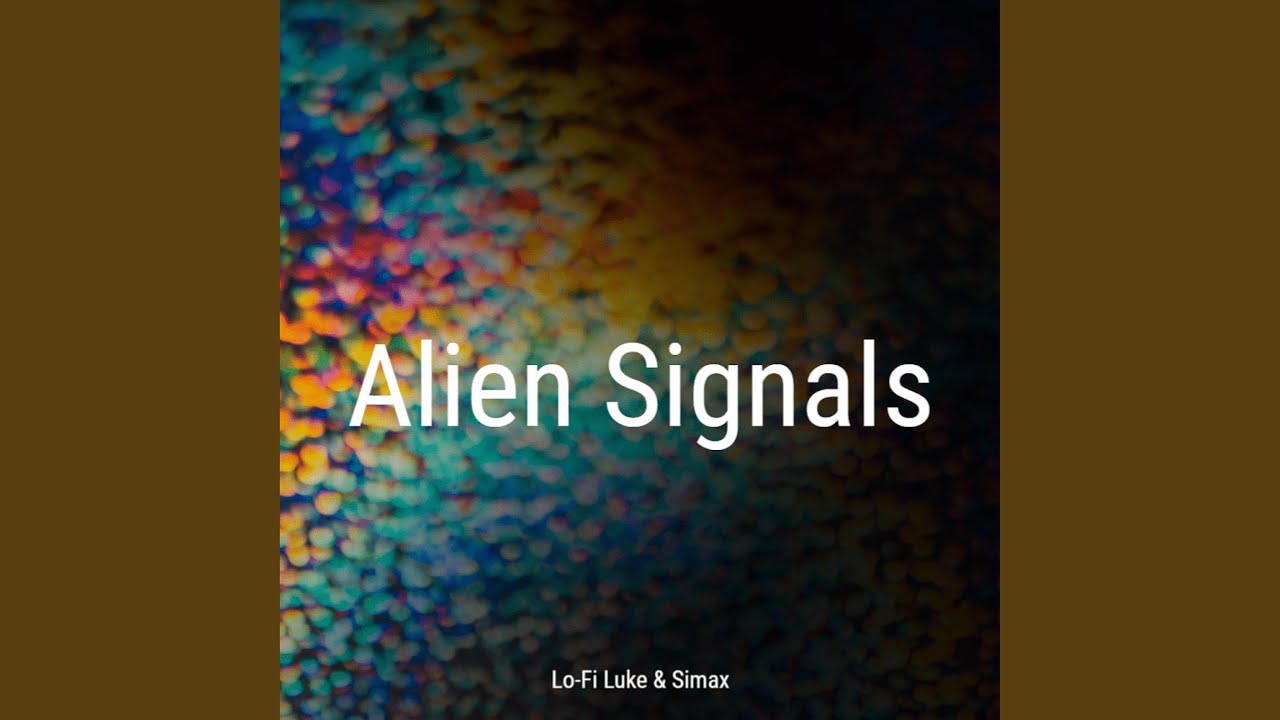 Alien Signals - YouTube Music