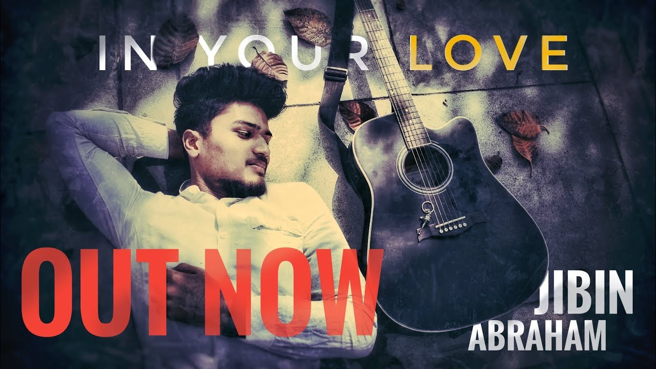 JIBIN ABRAHAM - IN YOUR LOVE (OFFICIAL AUDIO) - YouTube