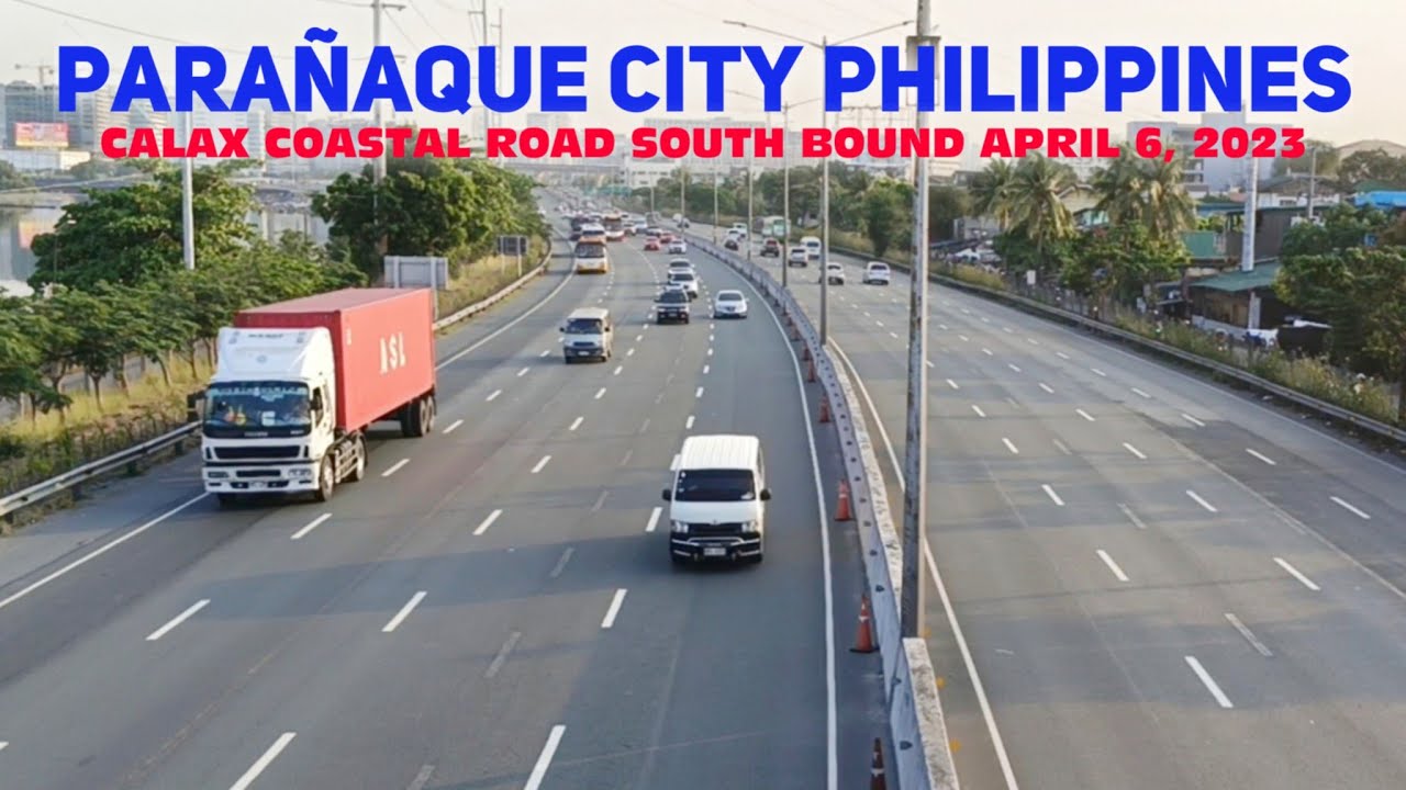 CALAX COASTAL ROAD (SOUTH BOUND) PARAÑAQUE CITY PHILIPPINES - YouTube