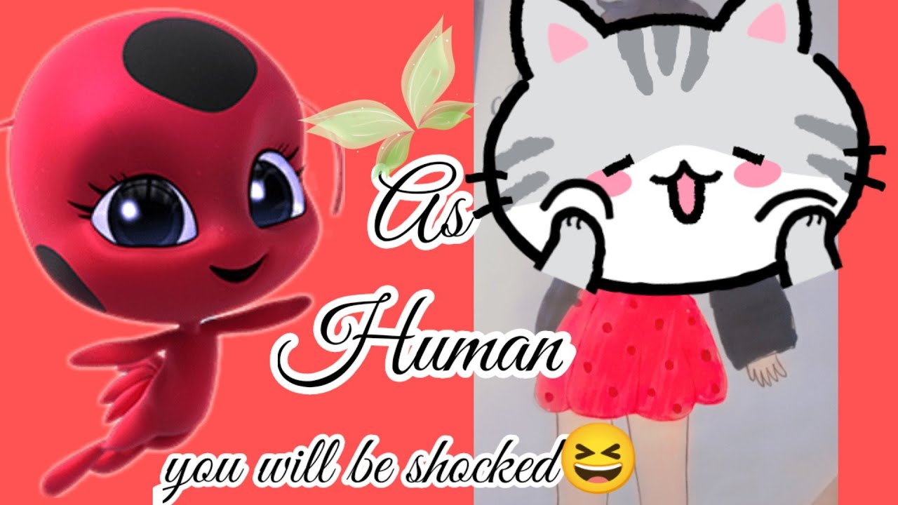 Tikki as Human😍// She too beautiful //You will be shocked at ending 😍 ...