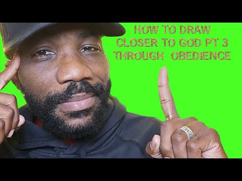 How to draw closer to God through obedience - YouTube