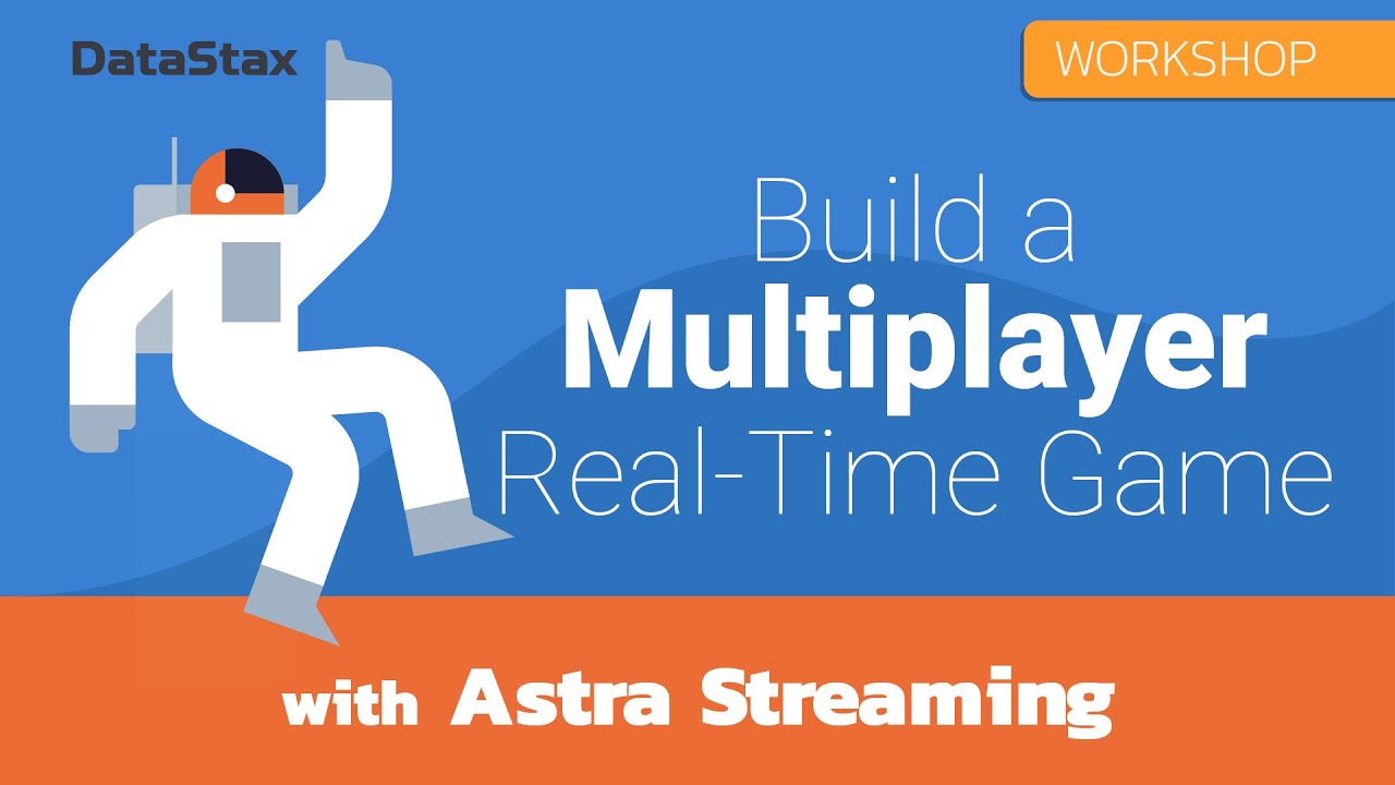 Build a Multiplayer Real Time Game with Astra Streaming - YouTube