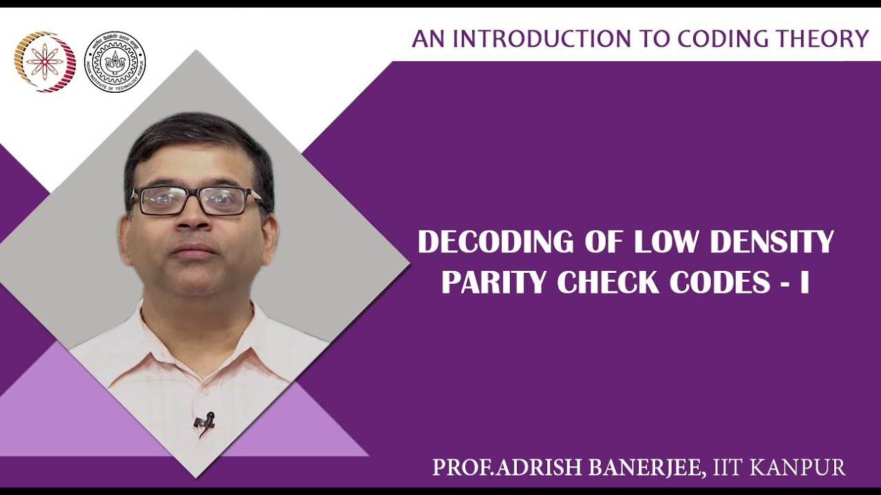 Decoding of Low Density Parity Check Codes-I - YouTube