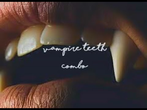 vampire teeth combo // longer canines subliminal - YouTube
