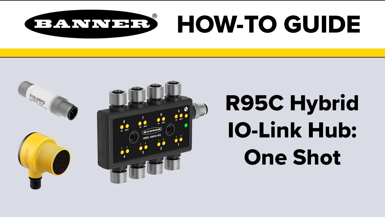 Banner R95C Hybrid IO-Link Hub: One Shot Logic - YouTube